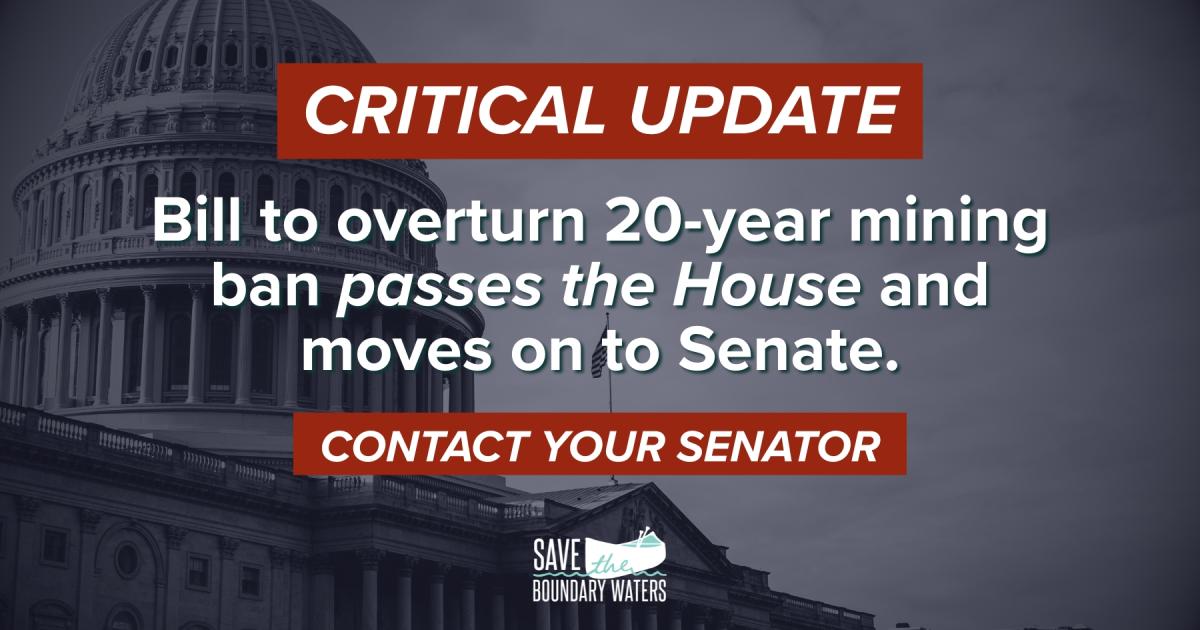 Bill passed House to overturn Mining ban near Boundary Waters | Save ...